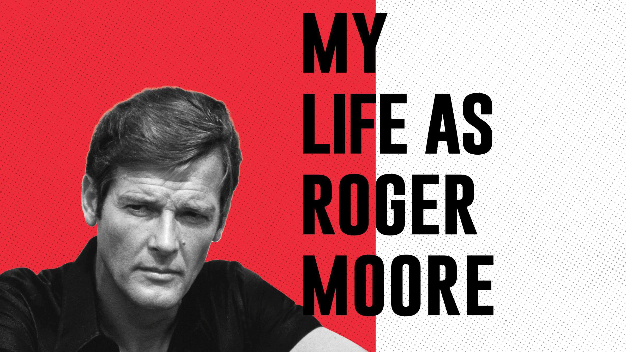Kad sam bio Roger Moore - HRT