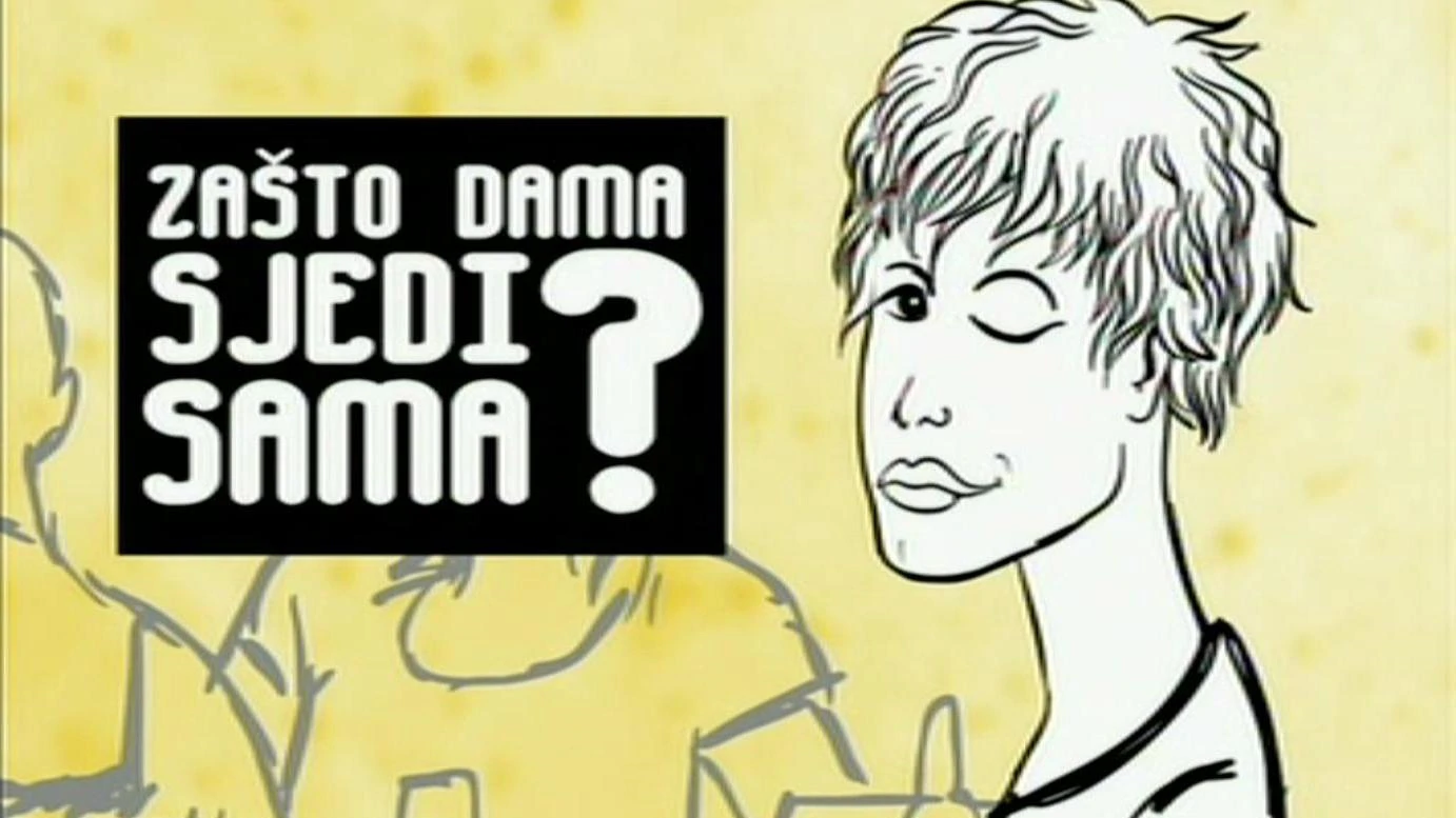 Zašto dama sjedi sama? - HRT
