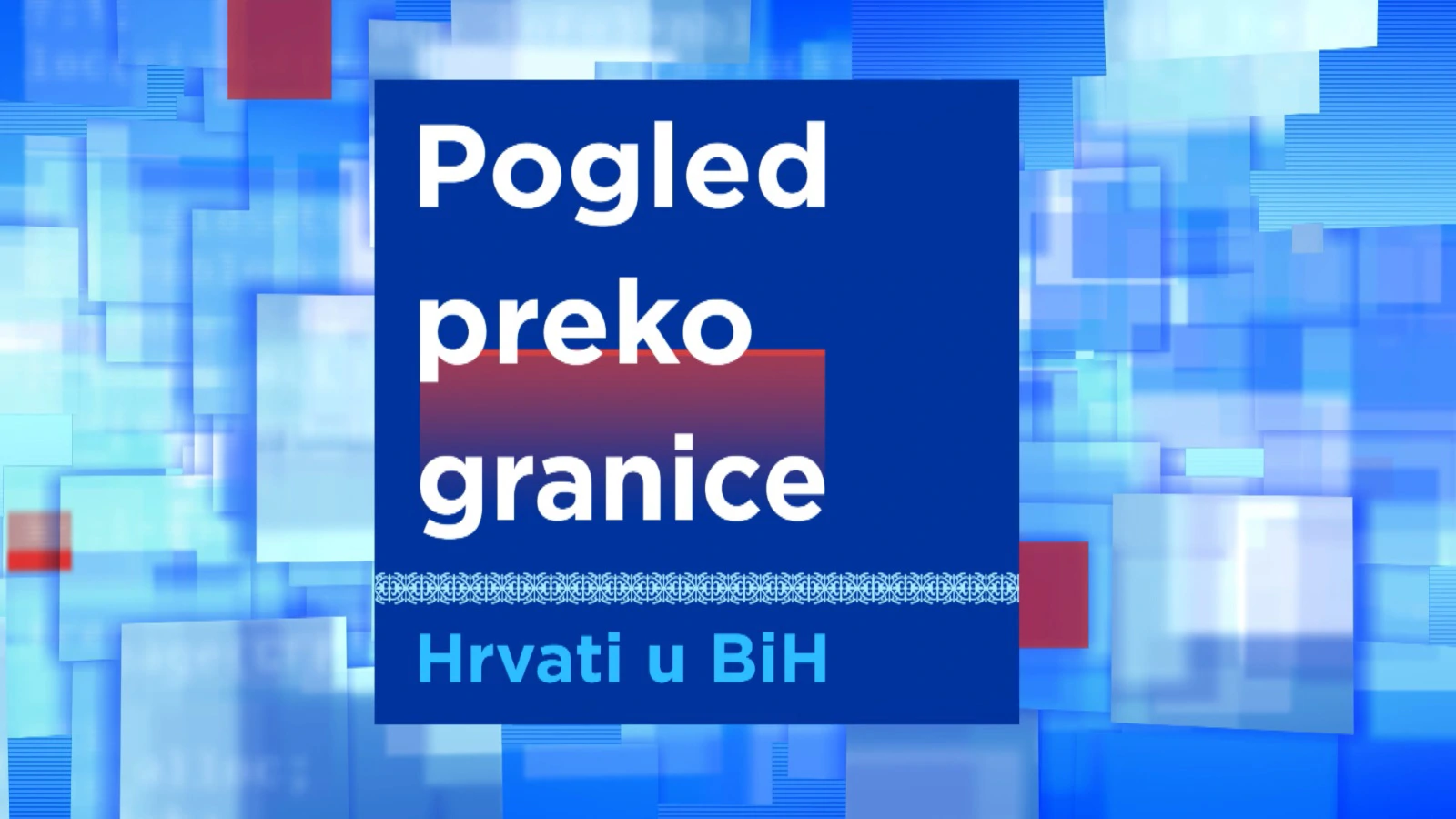 Pogled preko granice - Hrvati u BiH - HRT